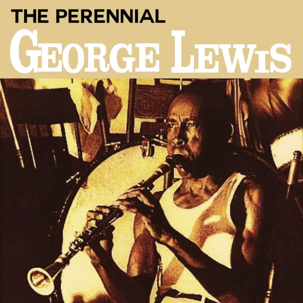 George Lewis And His New Orleans Stompers by George Lewis | Play on Anghami
