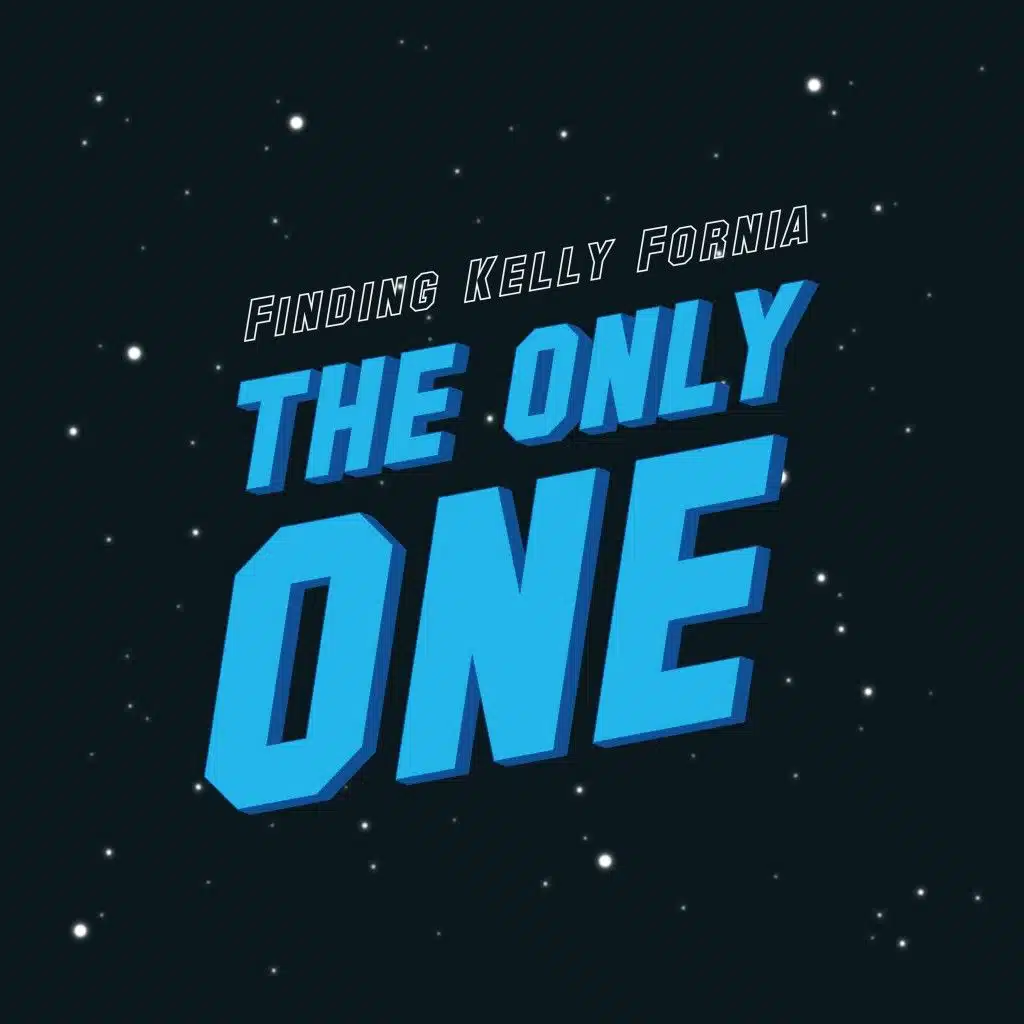 The Only One by Finding Kelly Fornia | Play on Anghami