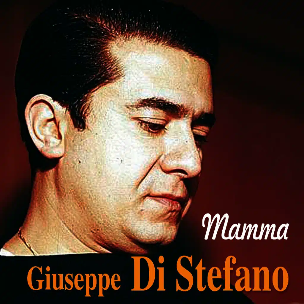 Mamma by Giuseppe Di Stefano | Play on Anghami