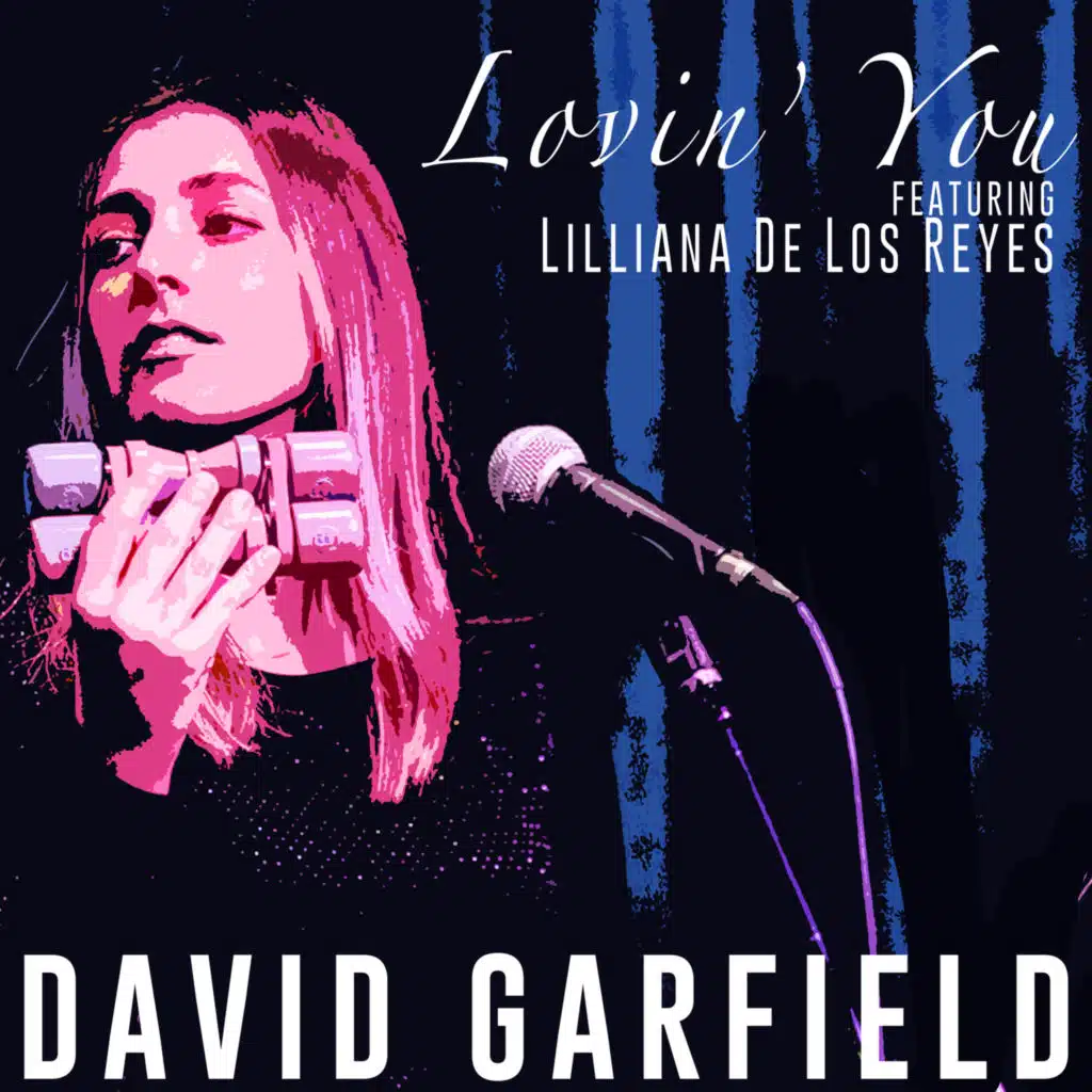 Lovin' You (feat. Lilliana De Los Reyes) by David Garfield | Play on ...