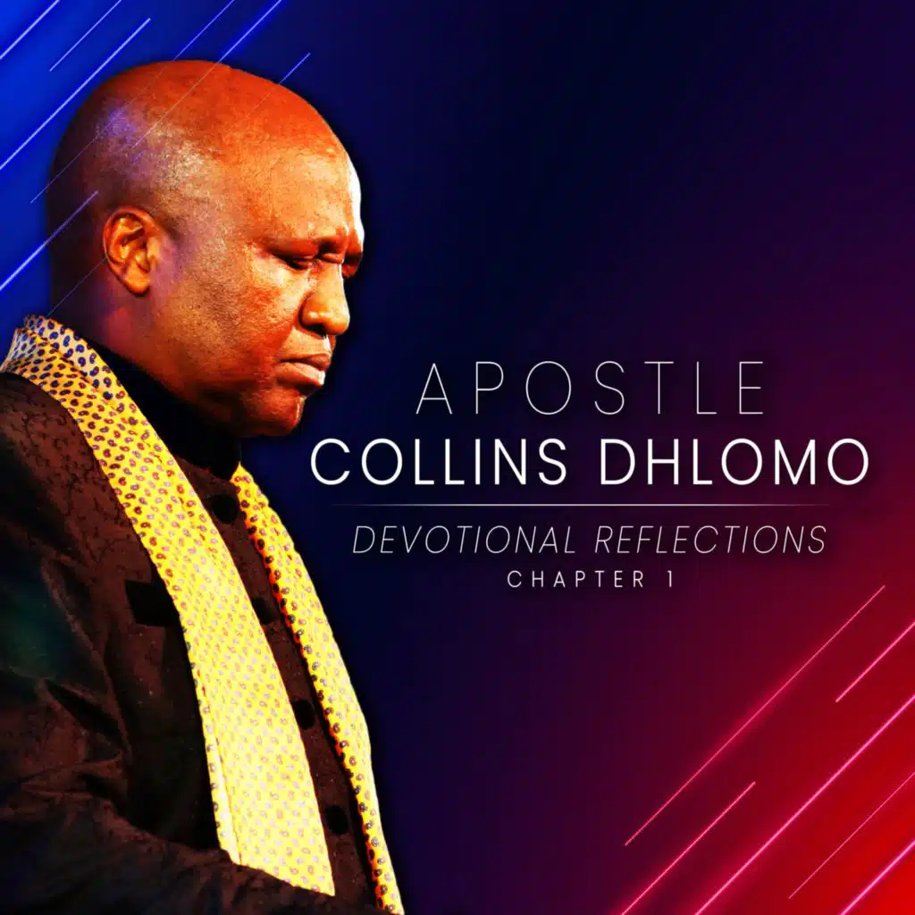 Devotional Reflections by Apostle Collins Dhlomo | Play on Anghami