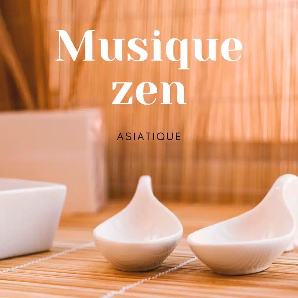 Musique zen asiatique: Équilibre intérieur, Soulagement du stress et ...