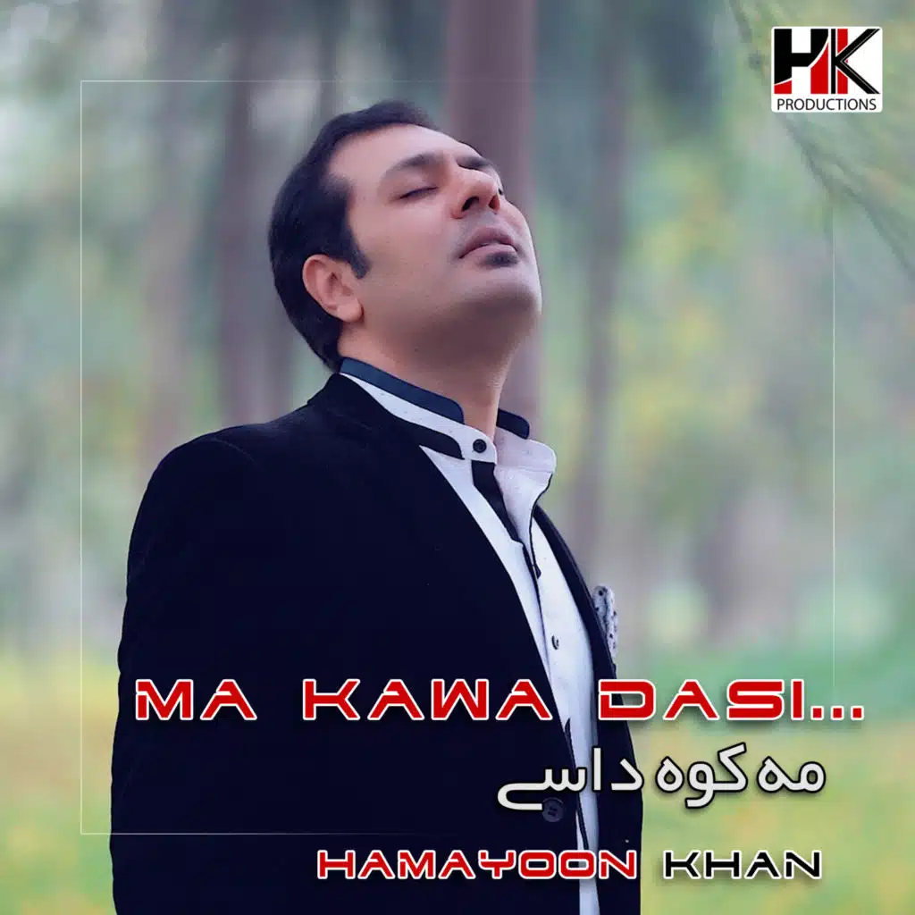 Ma Kawa Dasi - Hamayoon Khan - Pashto New Song 2021 by Hamayoon Khan | Play on Anghami