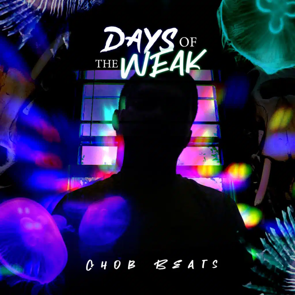 Days Of The Weak by CHOB BEATS | Play on Anghami