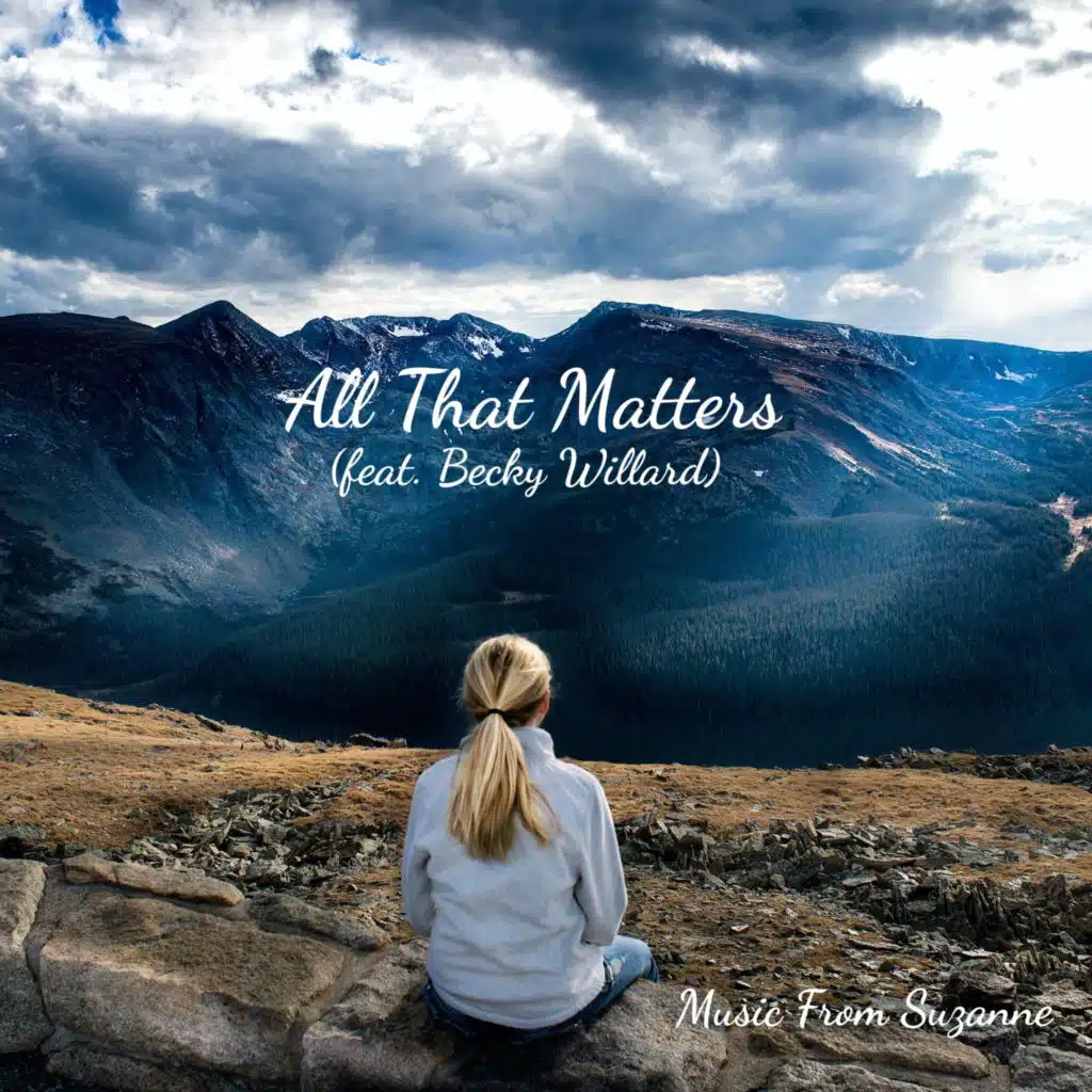 All That Matters (feat. Becky Willard) by Suzanne Hodson & Charlene ...