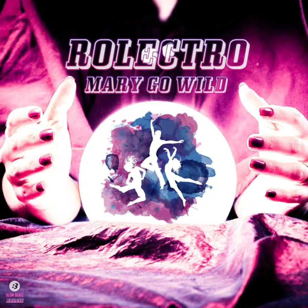 Mary Go Wild by Rolectro | Play on Anghami