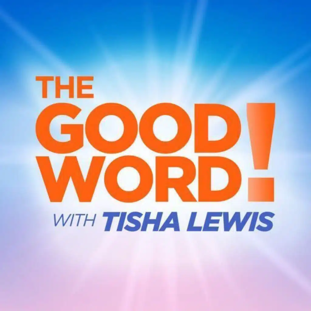 The Good Word: Erana and Jamie Tyler| Listen on Anghami
