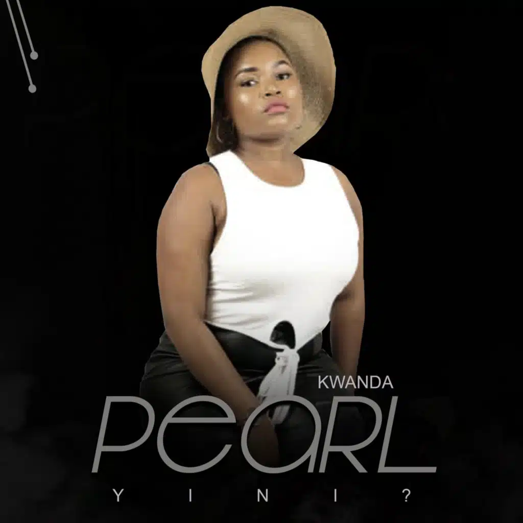 Yini? by Kwandarh Pearl | Play on Anghami