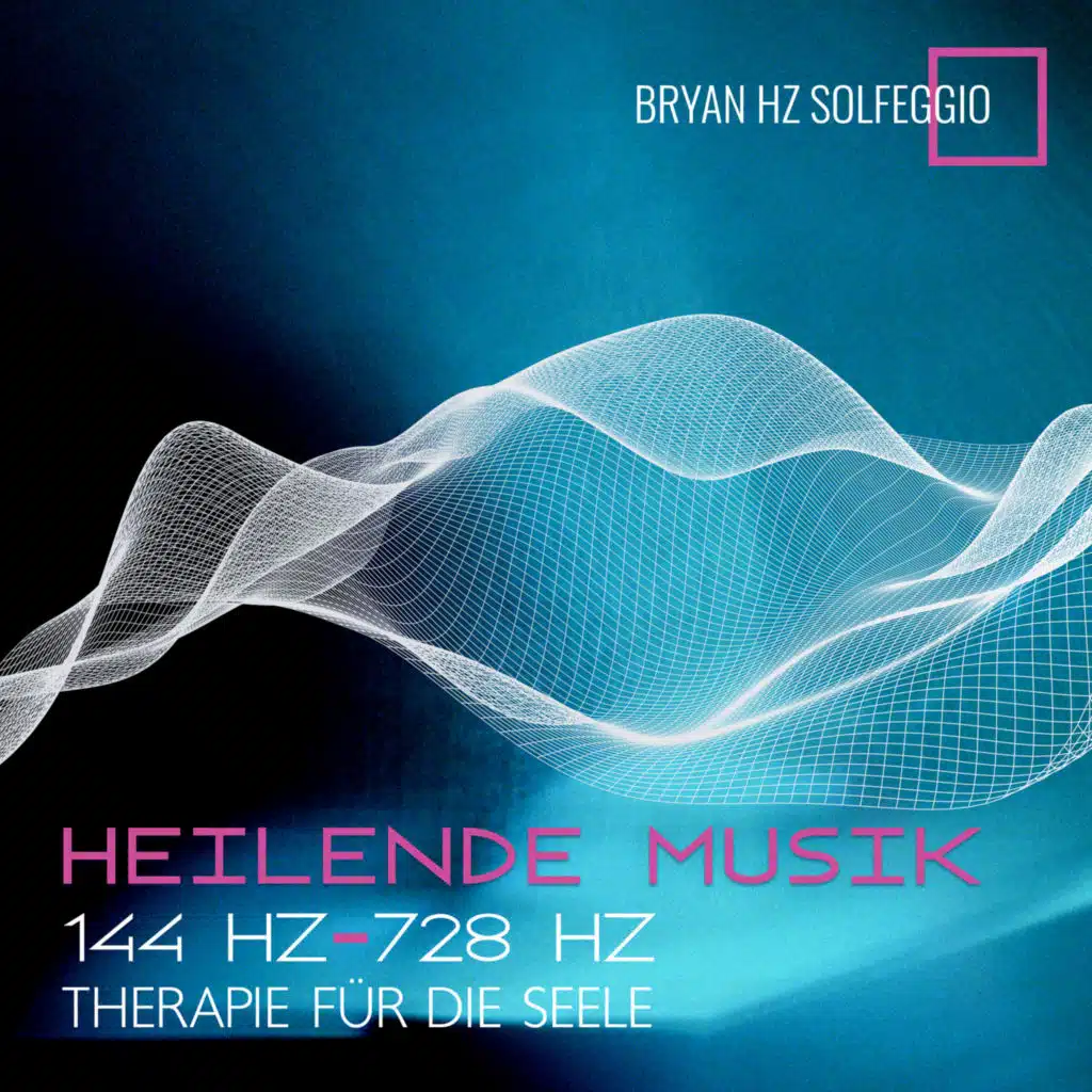 Heilende Musik: 144 Hz – 728 Hz Therapie für die Seele, Die Solfeggio-Frequenzen Heilung ...