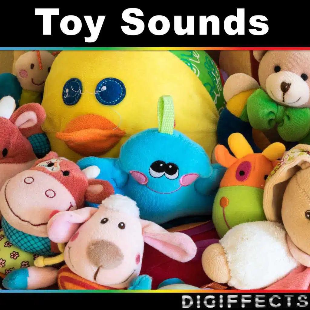 Toy Sounds by Digiffects Sound Effects Library | Play on Anghami