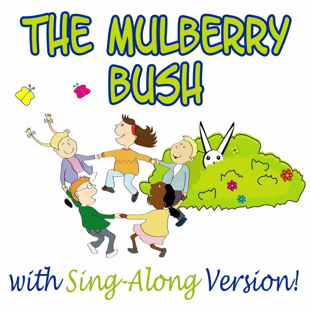 The Mulberry Bush by The Mulberry Bush, Songs for Kids & Nursery Rhymes ...