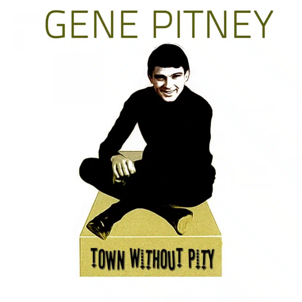 Town Without Pity by Gene Pitney | Play on Anghami