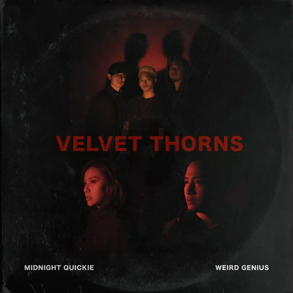 Velvet Thorns by Weird Genius, Midnight Quickie, Rapyourbae, Eka ...
